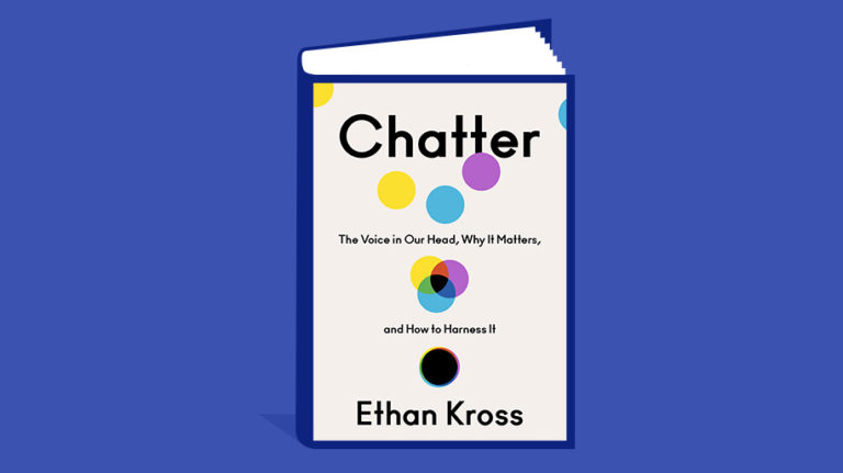 Chatter: The Voice in Our Head, Why It Matters, and How to Harness It ...